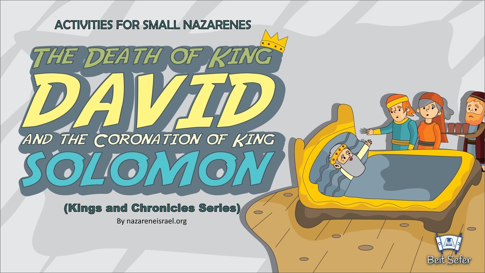 The Death of King David and the Coronation of King Solomon - Beit Sefer