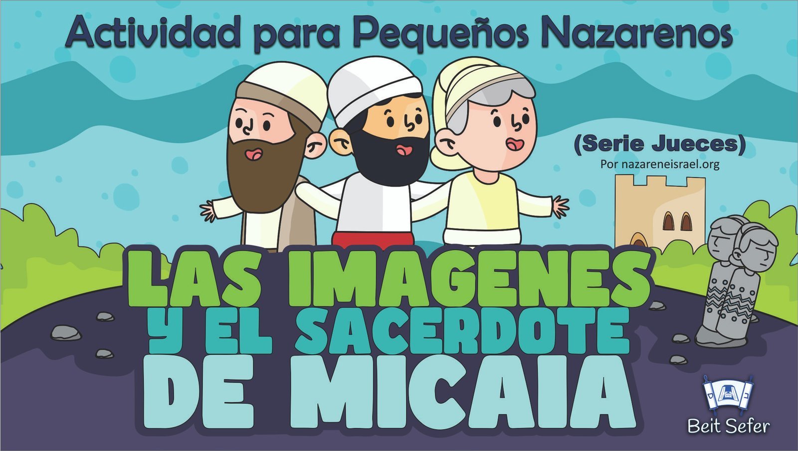Las Imágenes y el Sacerdote de Micaía - Beit Sefer